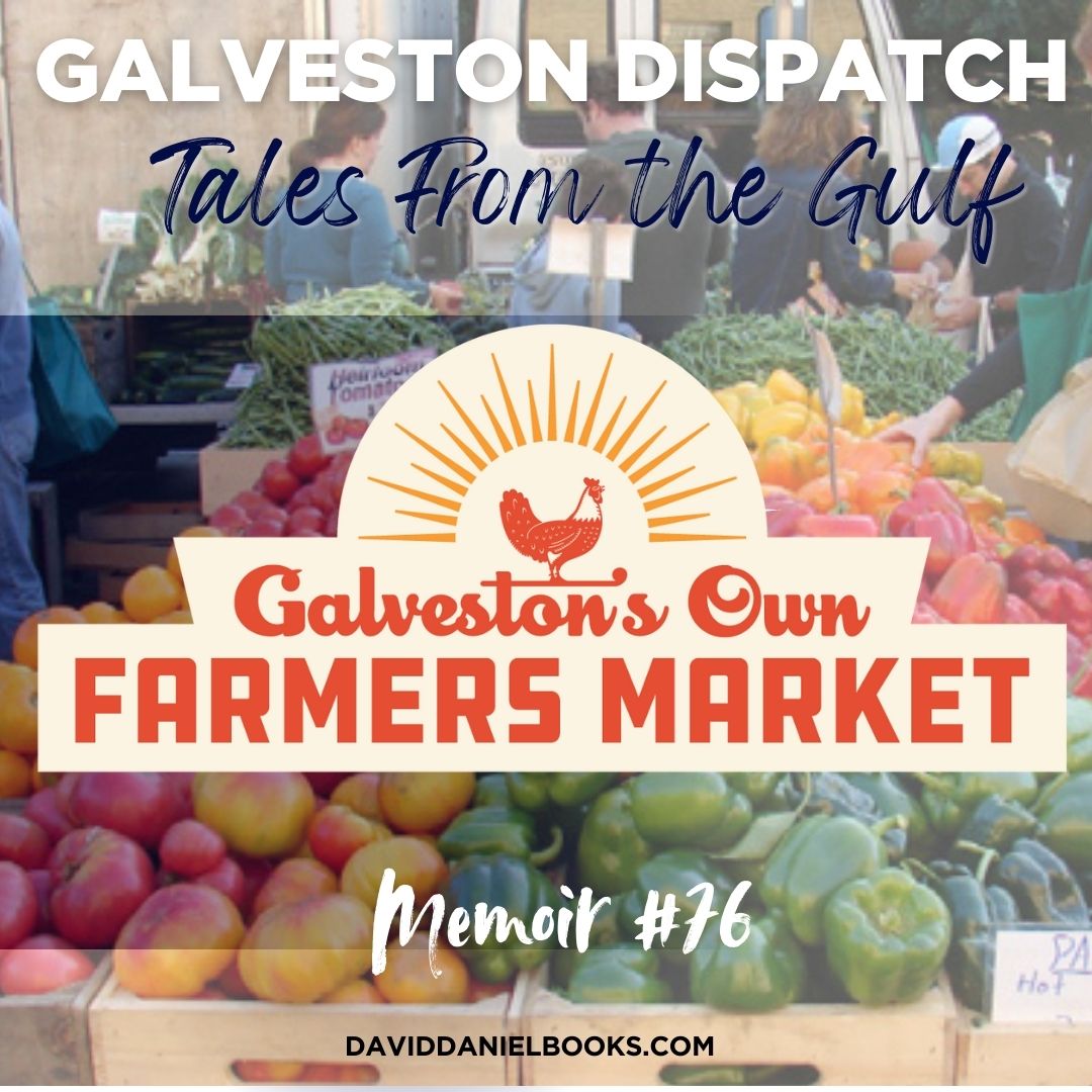 Galveston’s Own Farmer’s Market - David Daniel Books